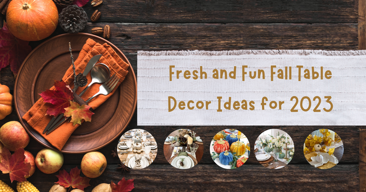 Fresh and Fun Fall Table Decor Ideas for 2023 - Vawdeco